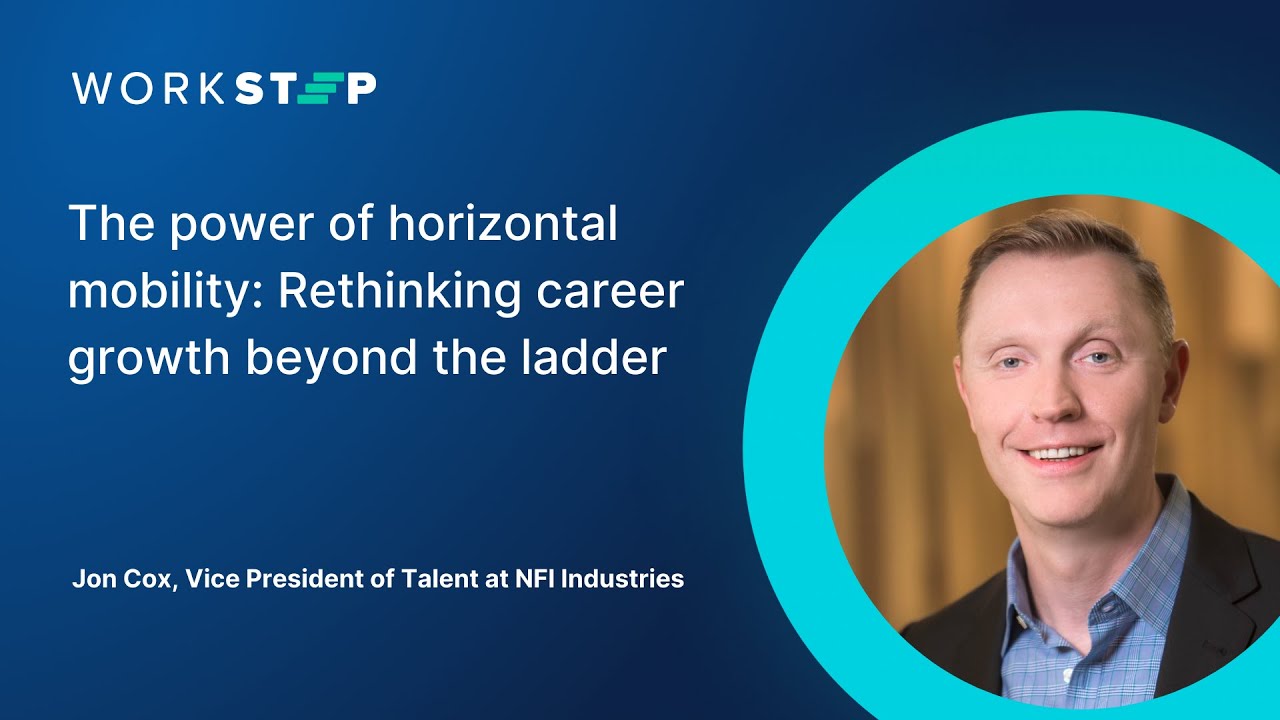 Rethinking career growth beyond the ladder featuring Jon Cox, VP of Talent at NFI Industries ...
