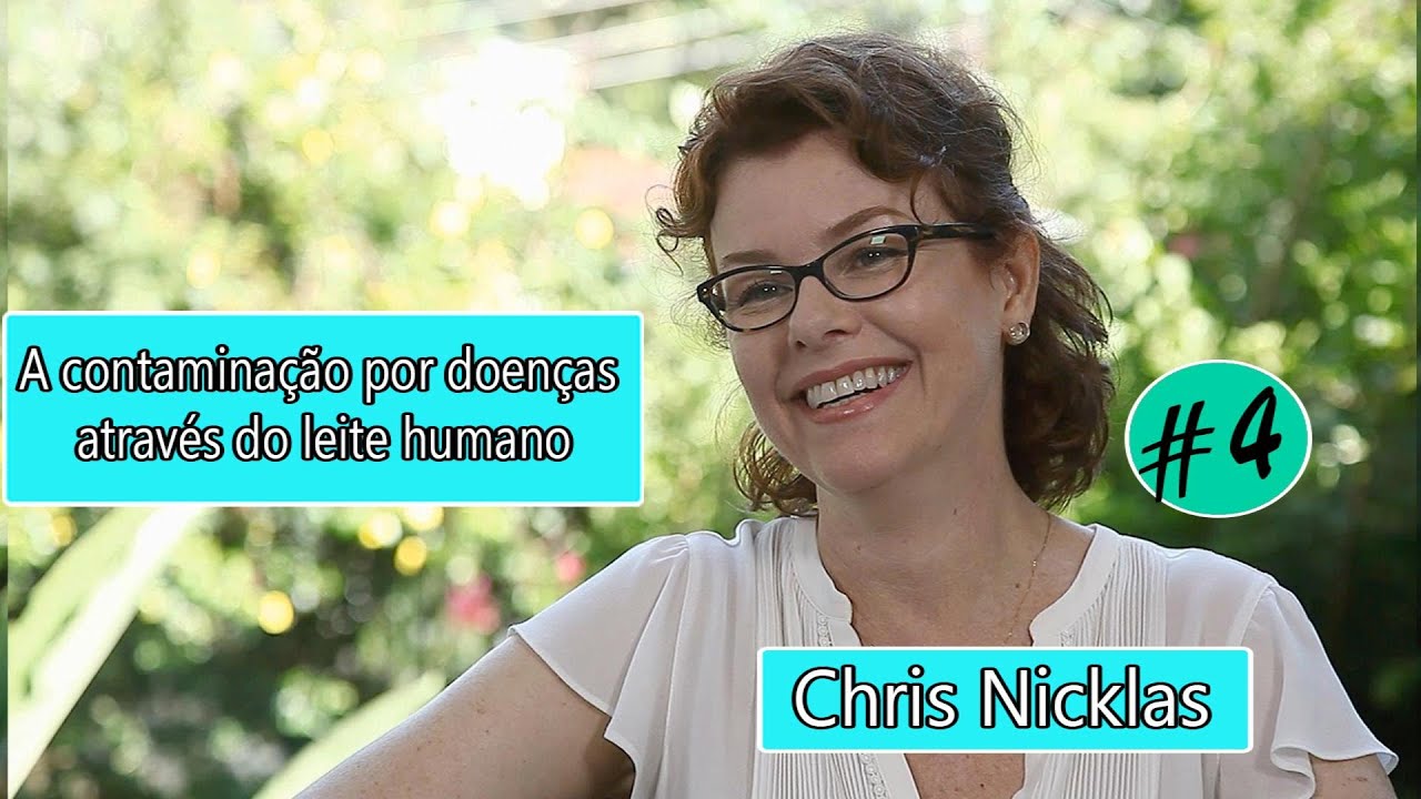 Chris Nicklas - A contaminação por doenças através do leite humano ...