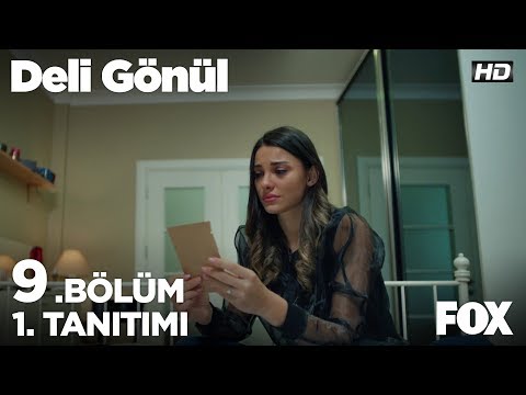 Deli Gönül 9. Bölüm 1. Tanıtımı