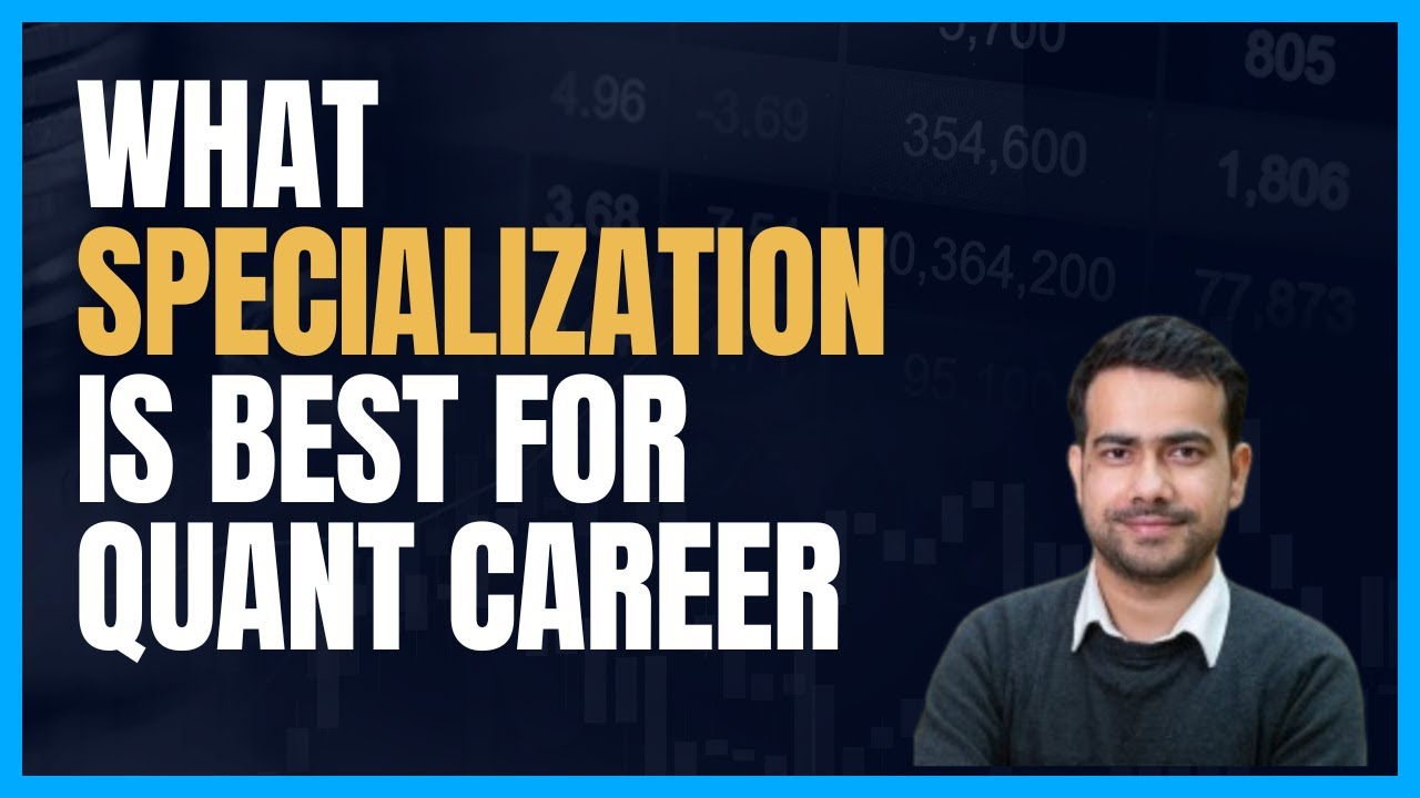 WHAT SPECIALIZATION IS BEST FOR CAREER IN QUANTITATIVE FINANCE - YouTube