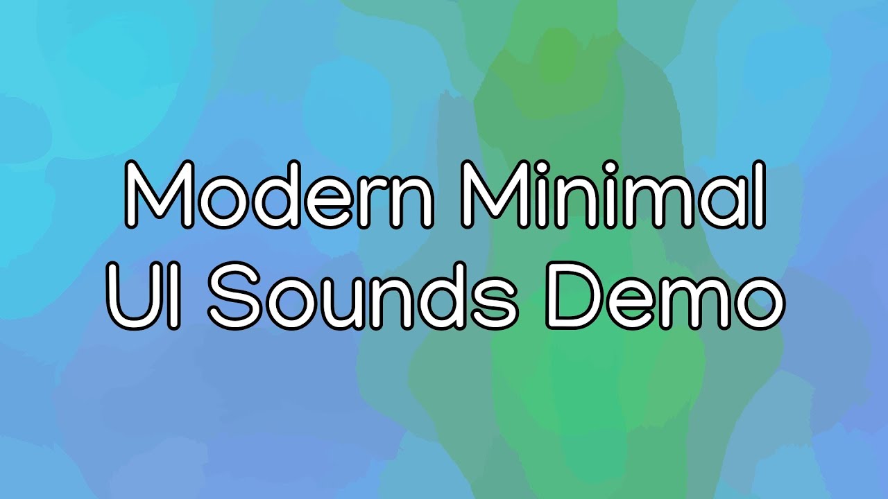 Modern Minimal UI Sounds Demo - YouTube