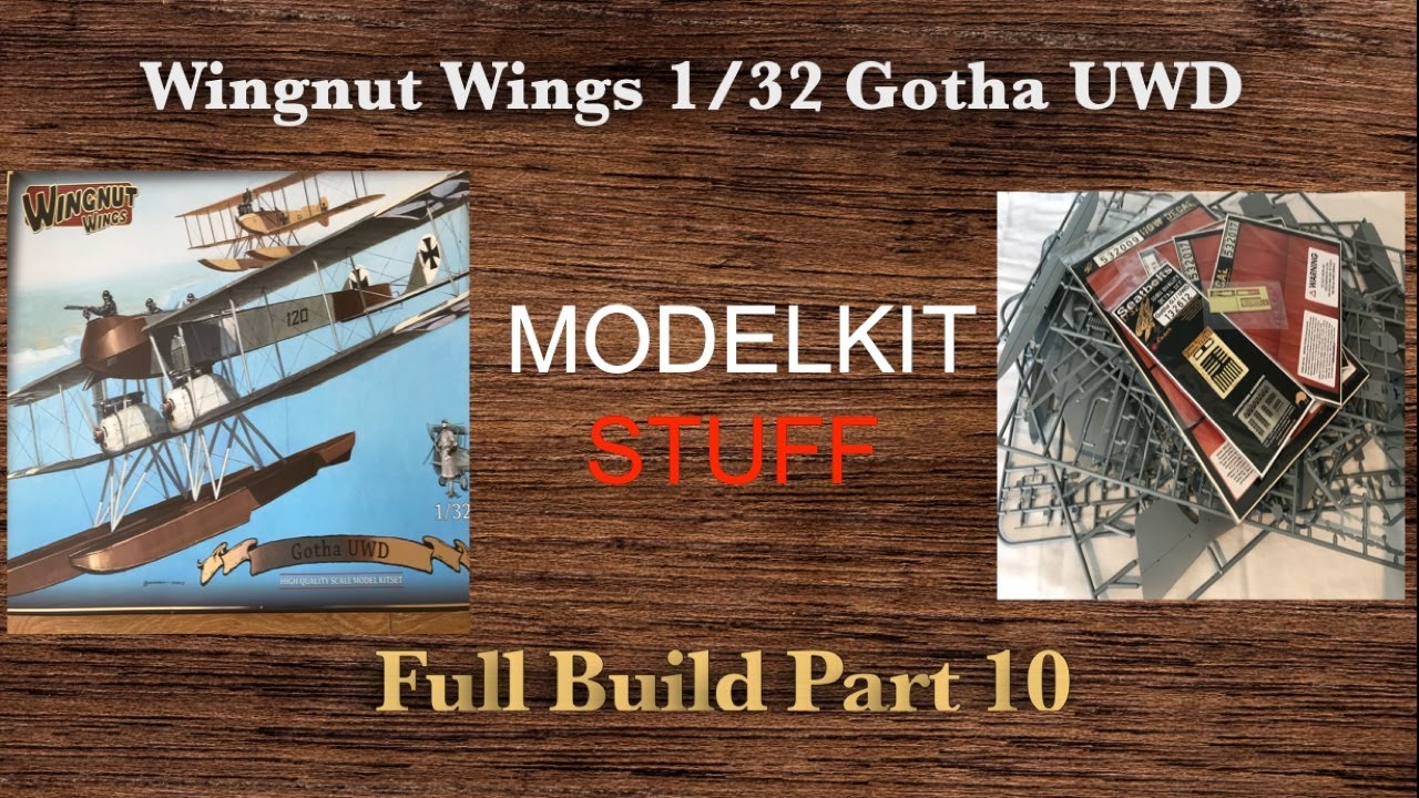 Wingnut Wings, 1/32, Gotha UWD, detailed step by step build, Part 10 ...