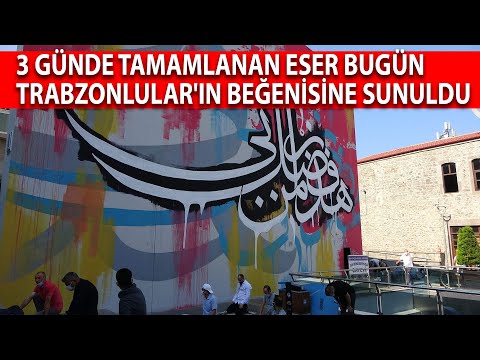 Geleneksel Hat Sanatı İle Grafiti Sanatı Dünyada İlk Kez Trabzon'da Uygulandı