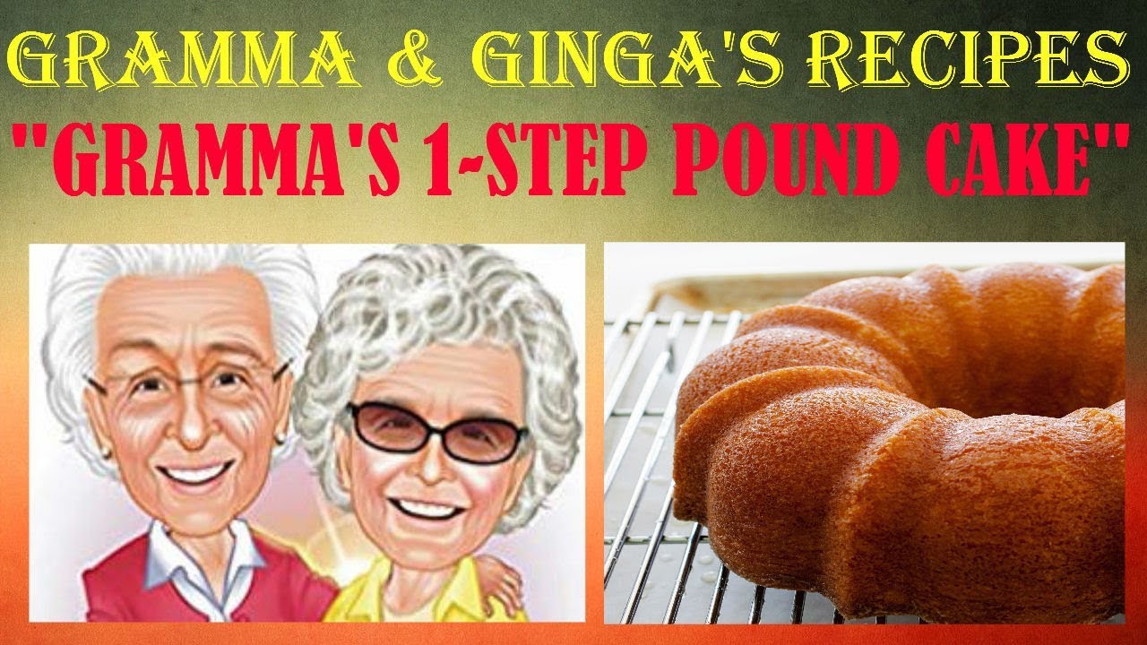 GRAMMA & GINGA'S RECIPES: 1- STEP POUND CAKE - YouTube