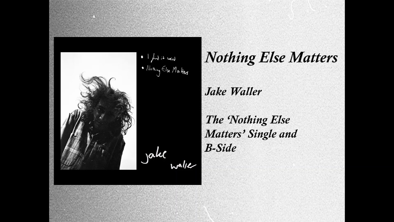 Nothing Else Matters // Jake Waller (Audio) - YouTube