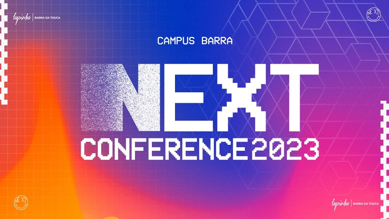 NEXT CONFERENCE 2023 - CAMPUS BARRA - YouTube