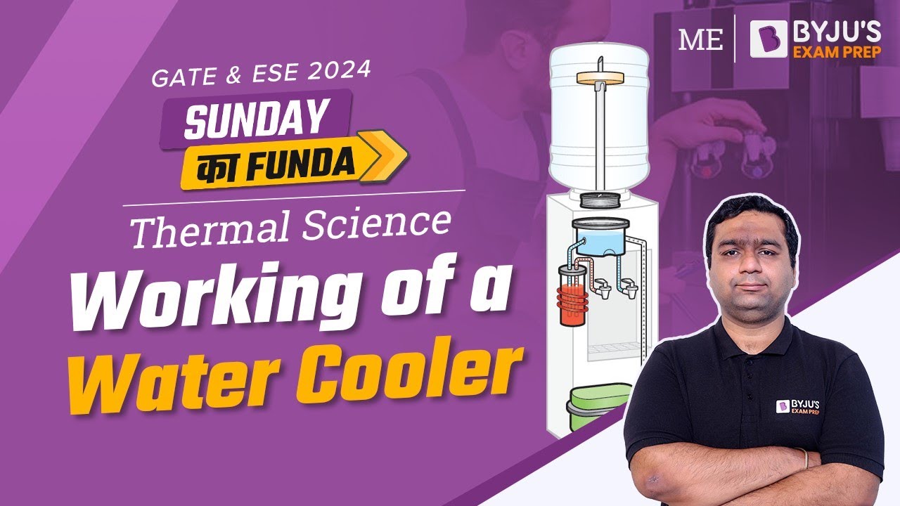 Working of a Water Cooler | Thermal Science | GATE & ESE 2024 | BYJU'S ...