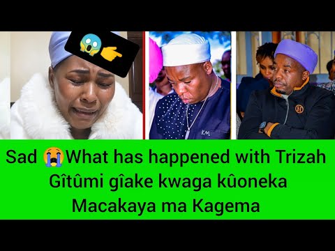😭💔Ndeto kumbûka Yatiga Andû na Kîeha Kinene See what has happened with Triza😭