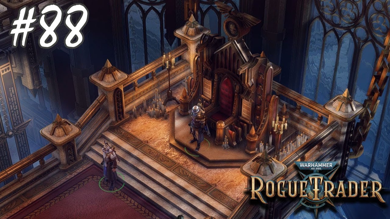 Warhammer 40k Rogue Trader Playthrough - #88 - OBJECTION!! - YouTube