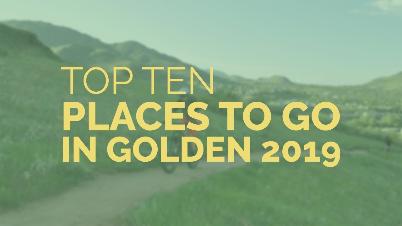 10 Places to Go in Golden in 2019 - YouTube