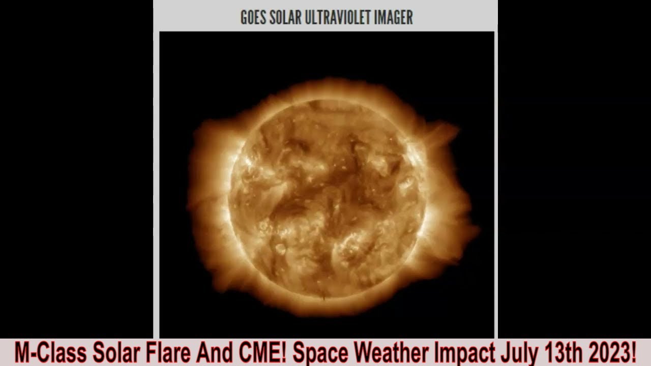 M-Class Solar Flare And CME! Space Weather Impact July 13th 2023! - YouTube