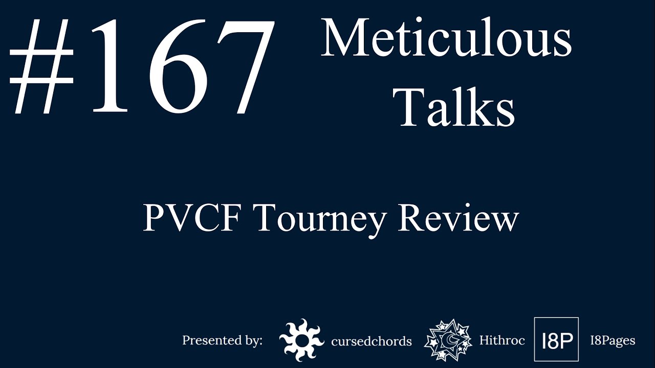 Meticulous Talks #167: PVCF Tourney Review - YouTube