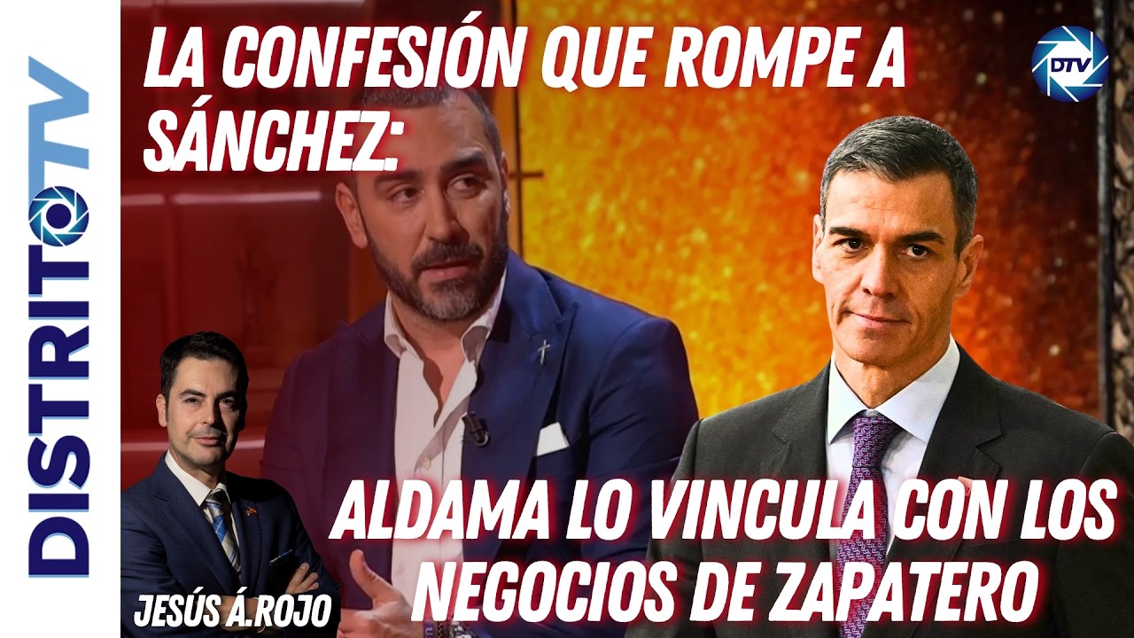 Jesús Á.Rojo🔴LA CONFESIÓN QUE ROMPE A SÁNCHEZ🔴ALDAMA LO VINCULA CON LOS ...