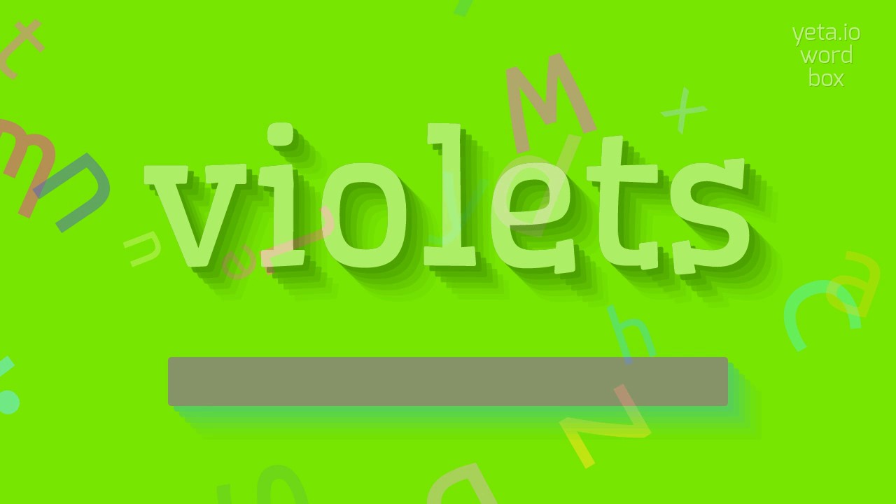 How to say "violets"! (High Quality Voices) - YouTube