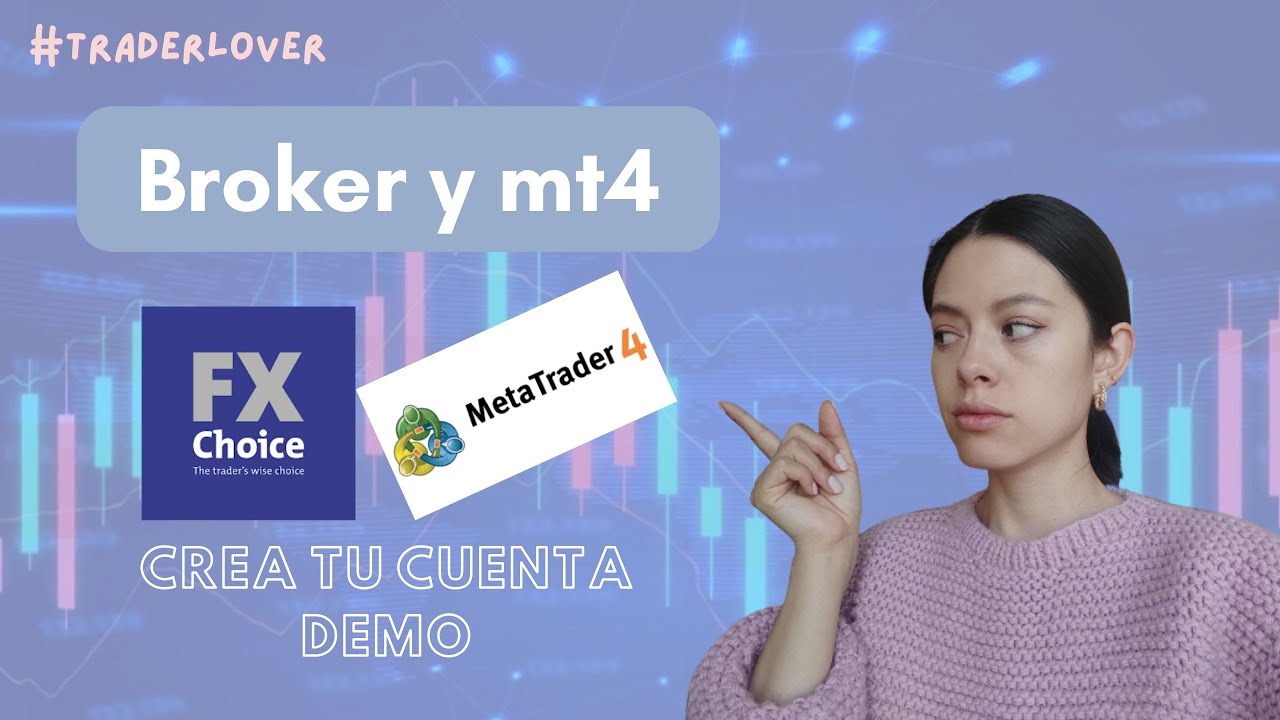 7. TRADING DESDE CERO - CREACIÓN DE CUENTA EN BROKER FXCHOICE Y ...