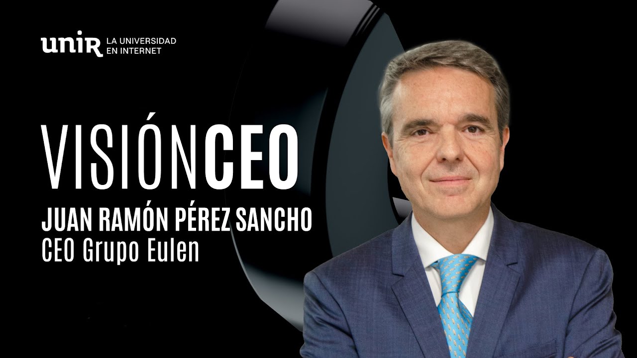 Juan Ramón Pérez Sancho, CEO de EULEN: cómo ejercer el liderazgo ...