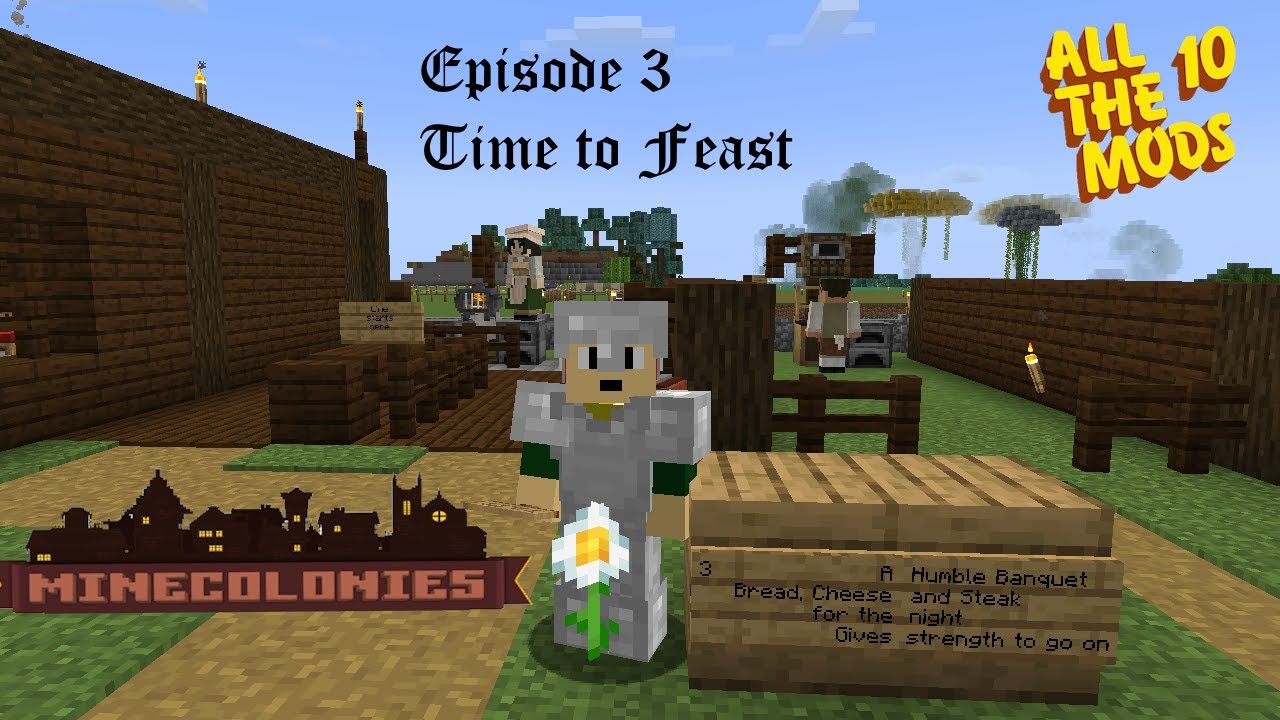 MineColonies - All The Mods 10 - Fortress - Episode 3 - Time to Feast ...