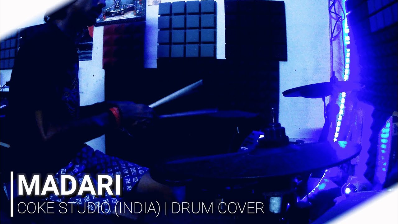 MADARI - Clinton Cerejo | Coke Studio (India) | Drum Cover - YouTube