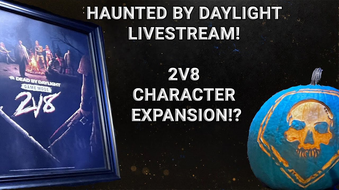 DBD 2v8 Mode expanded roster for killers? Haunted by Daylight reveals ...
