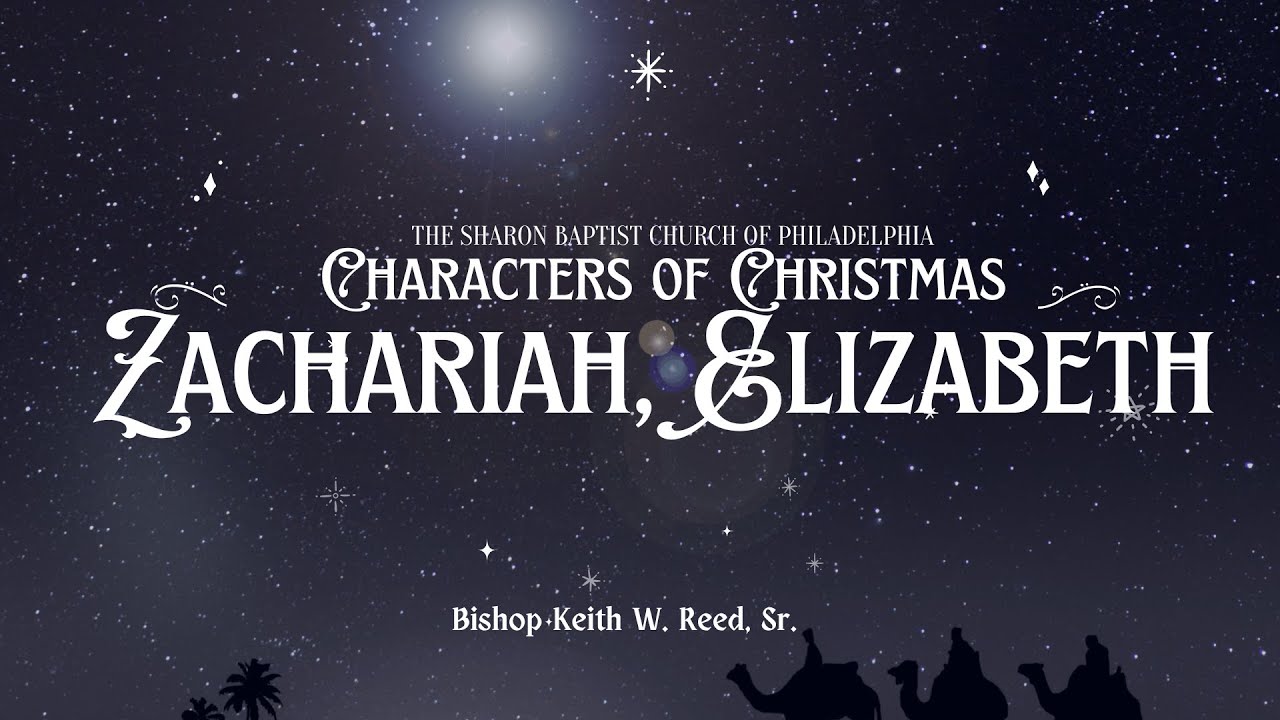 Characters of Christmas: Zachariah, Elizabeth | Full Worship | Bishop ...