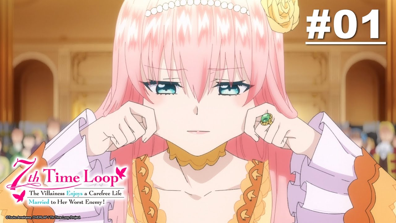 7th Time Loop: The Villainess Enjoys a Carefree Life Married to Her ...