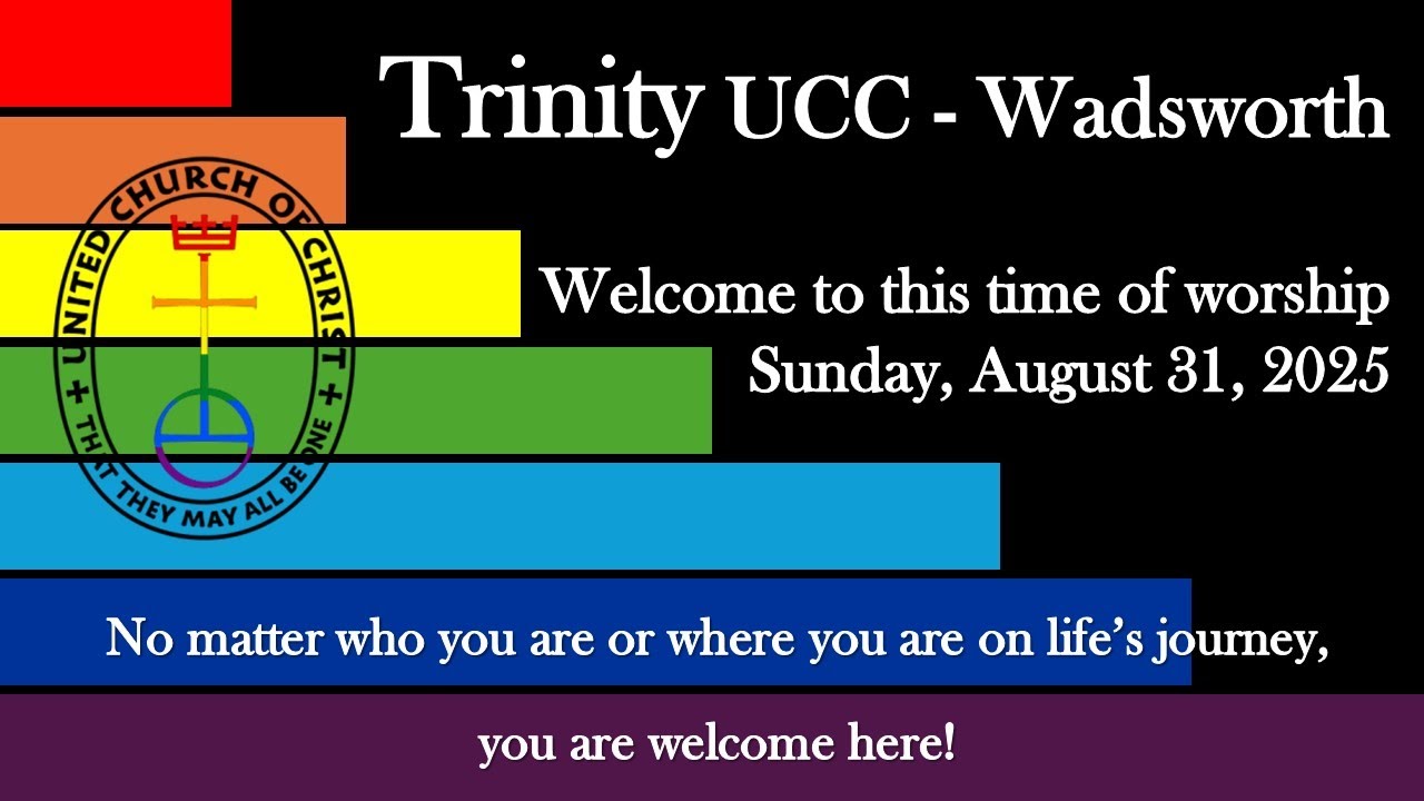 Trinity UCC - Wadsworth : Sunday Worship - 8.31.2025 - YouTube