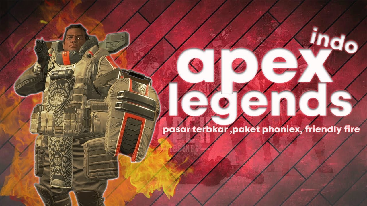 APEX LEGENDS MOMENT- Pasar Terbakar,Paket Phoniex,Friendly Fire - YouTube