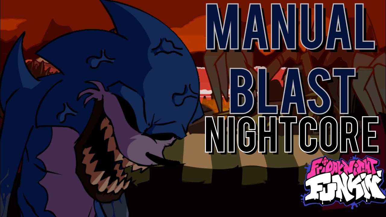 Manual Blast (Nightcore) | Friday Night Funkin' Vs Hog | Sonic.exe 3.0 ...