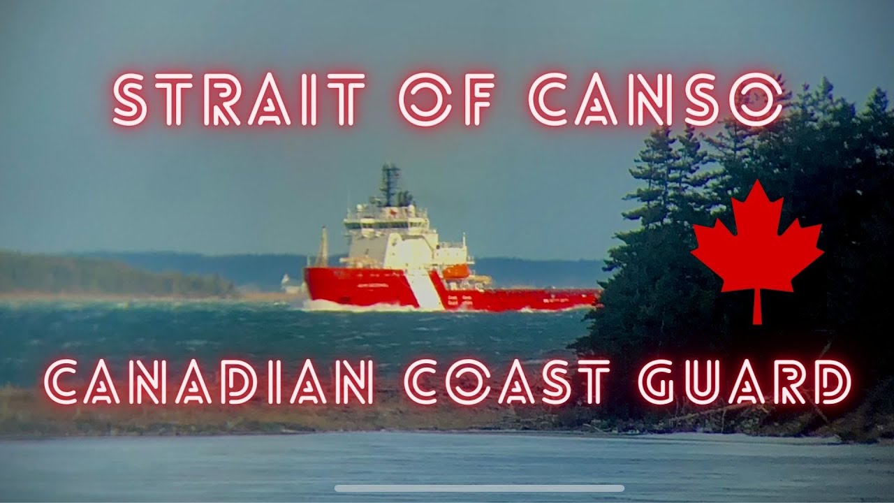Canadian Coast Guard Entering The Strait of Canso - YouTube