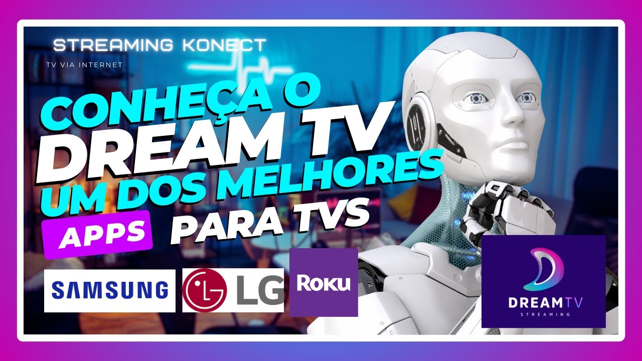 Como Instalar Dream TV em Smart TVs LG, Samsung e Roku! - YouTube