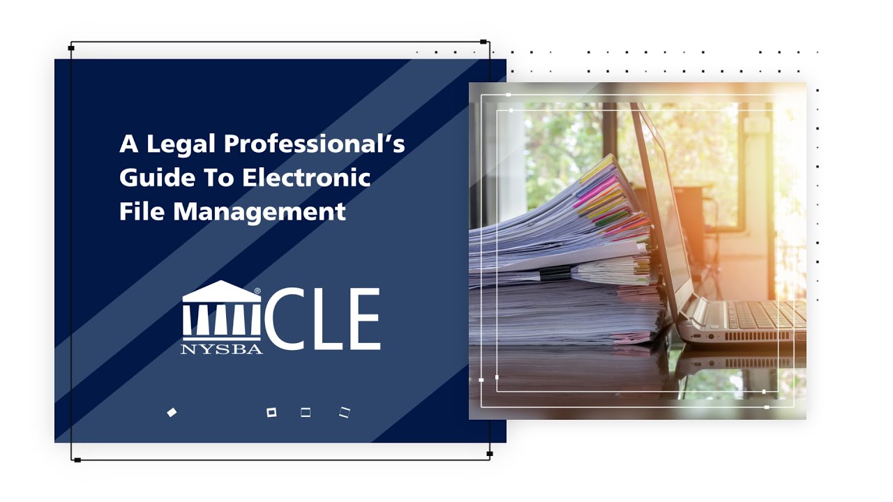 A Legal Professional’s Guide To Electronic File Management - YouTube