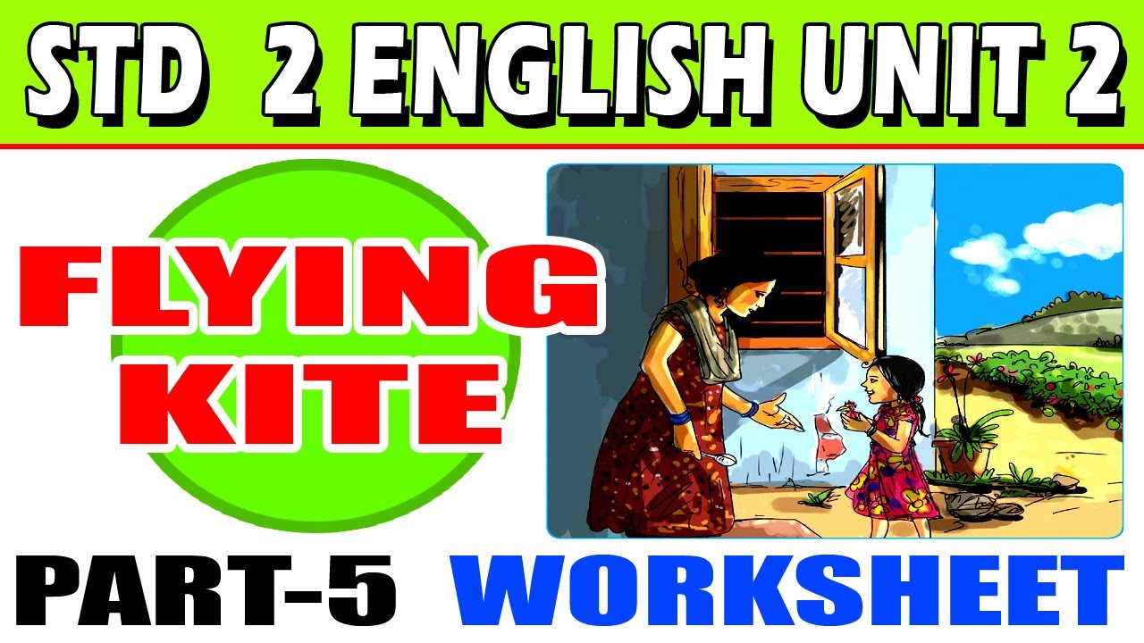 STD 2 ENGLISH Class UNIT 2 flying kites Worksheet Part 5 activities ...