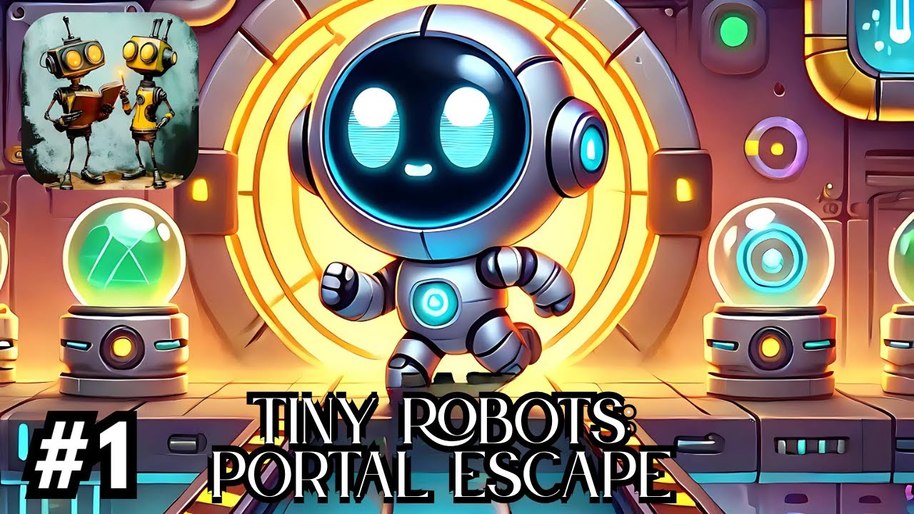 Tiny Robots Portal Escape – Outsmarting Every Puzzle Trap! - YouTube