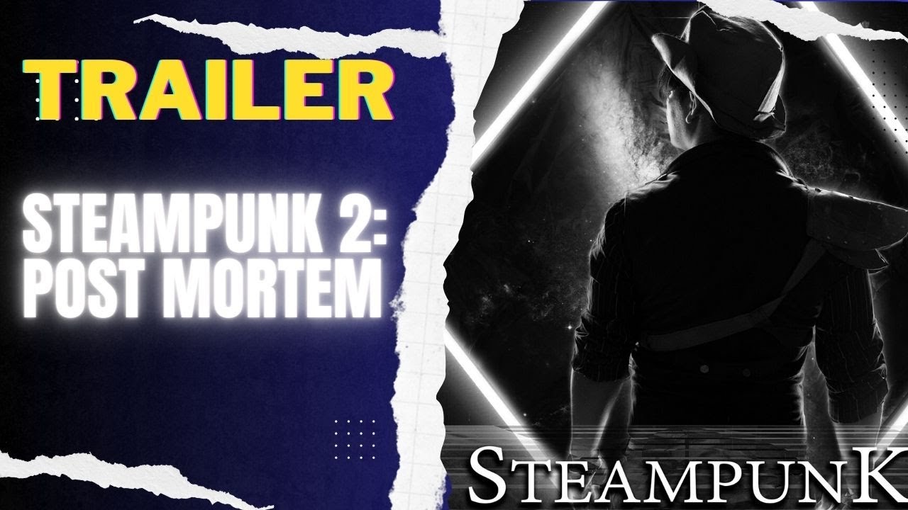 STEAMPUNK 2: POST MORTEM (TRAILER) - YouTube