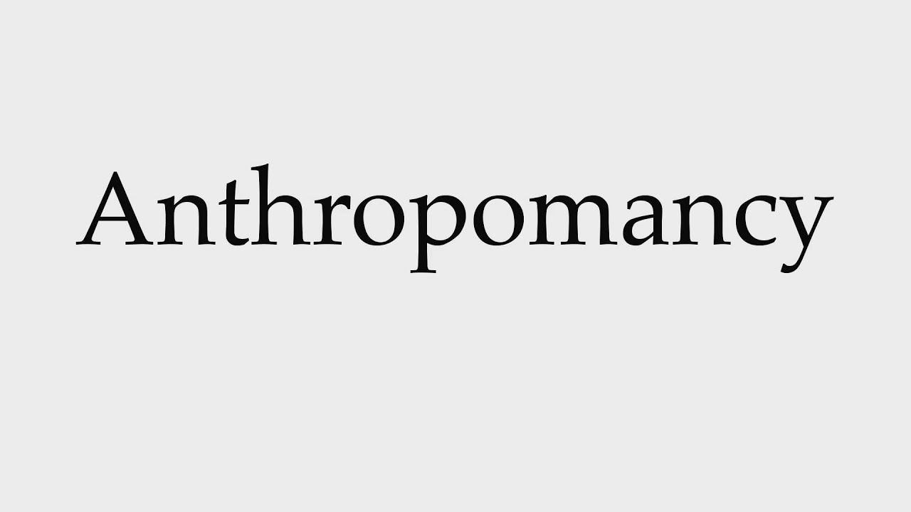 How to Pronounce Anthropomancy - YouTube