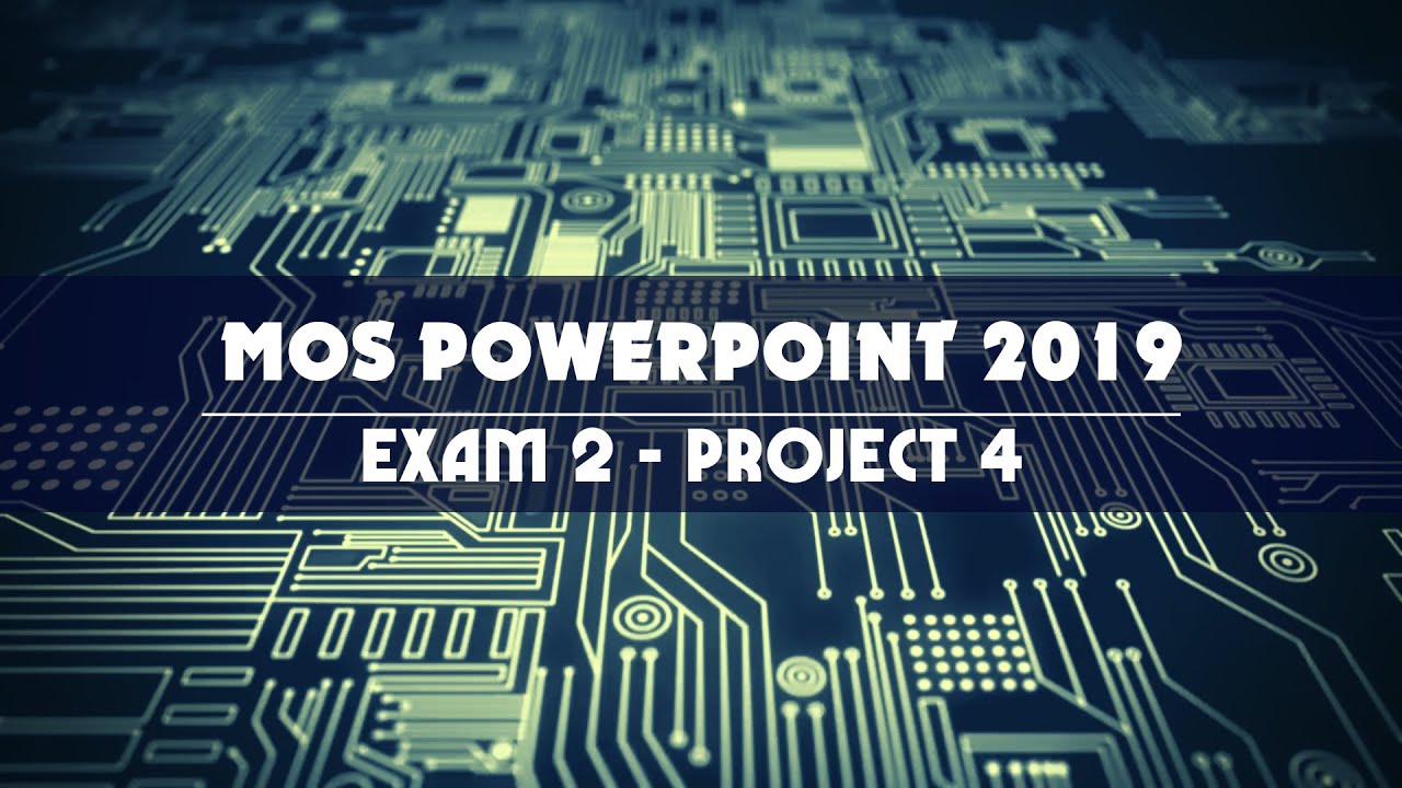 MOS POWERPOINT 2019/365 - EXAM 2 - PROJECT 4 - Tin học Minh Long - YouTube