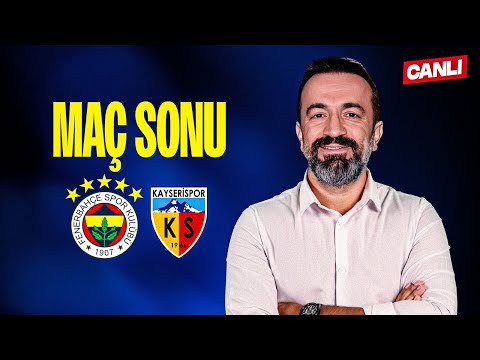CANLI | FENERBAHÇE 3-3 KAYSERİSPOR MAÇ SONU w/ Murat Aşık, Aydın Cingöz