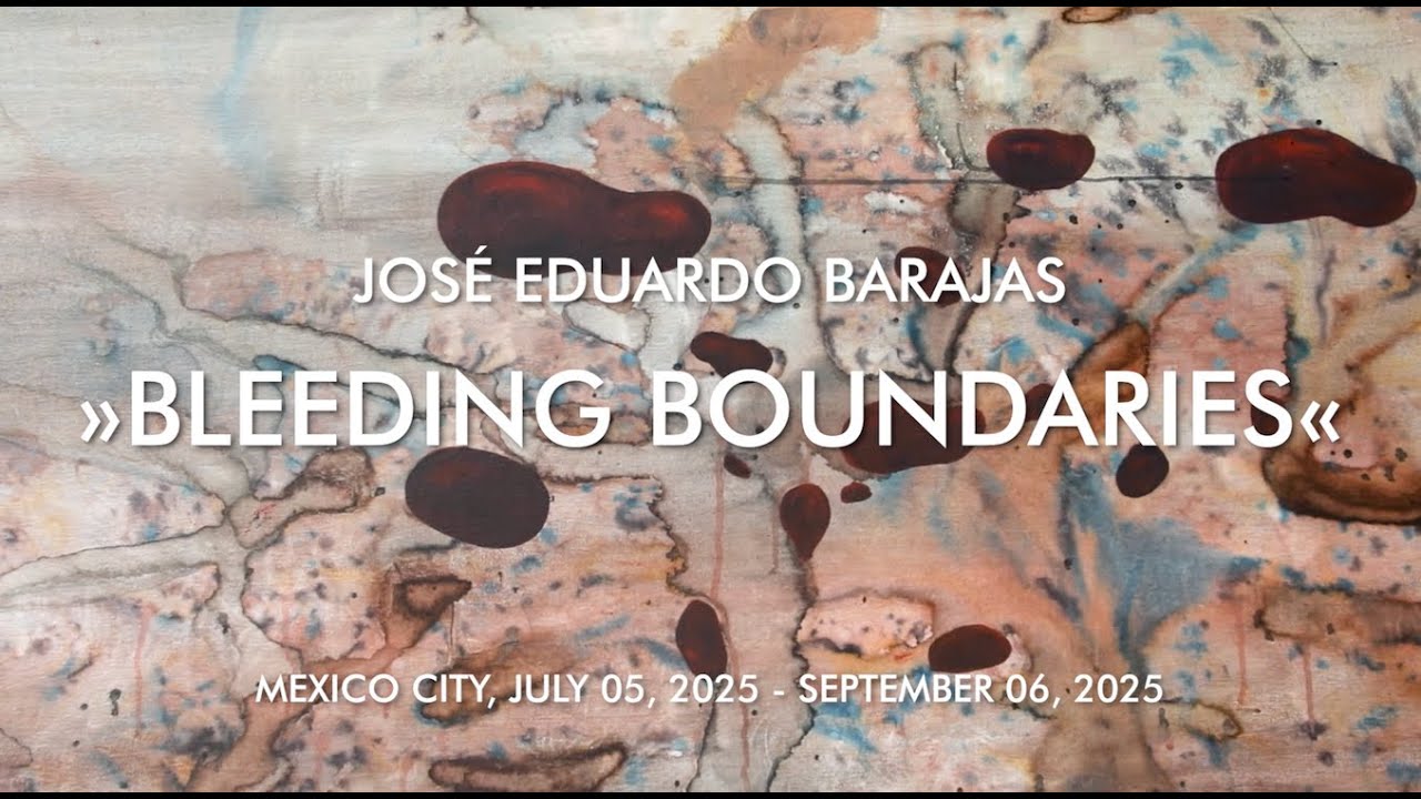 José Eduardo Barajas | Bleeding Boundaries | Galerie Nordenhake Mexico ...