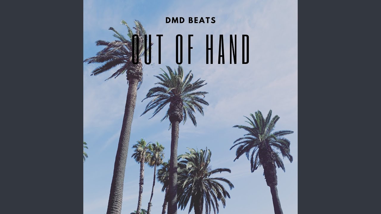 Out of Hand - YouTube