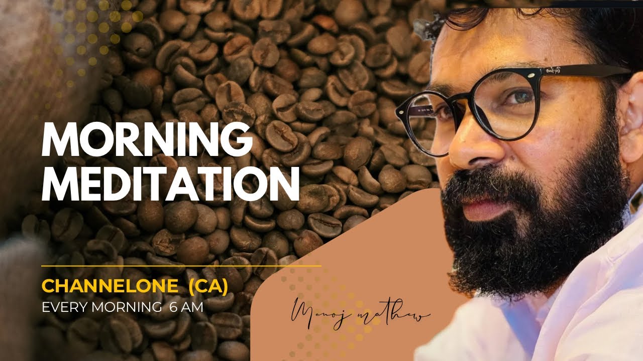 Channel One is live Morning Meditation With Manoj Mathew - YouTube