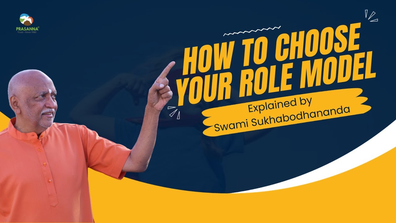 How to choose your role model? | Explained by #swamisukhabodhananda # ...