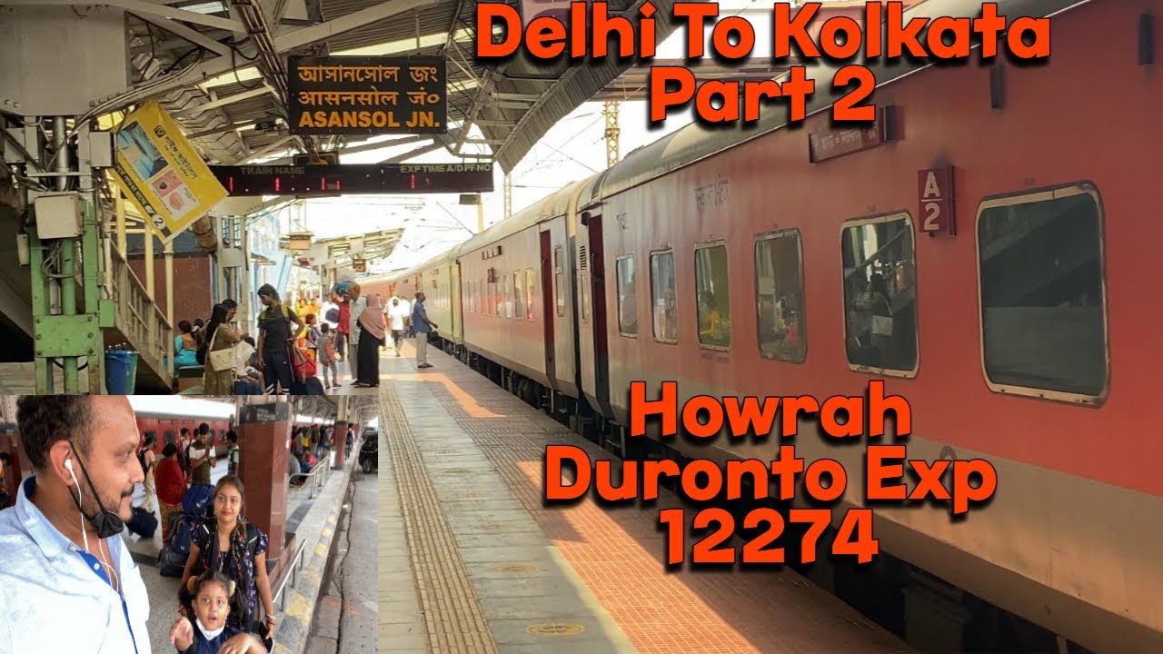 PART 2 | 12274 Howrah Duronto | Journey in 2nd Ac । New Delhi to Howrah ...