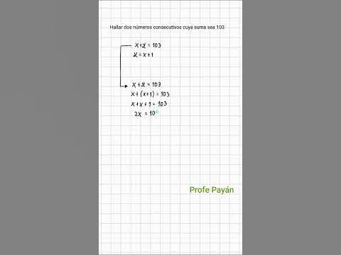 Hallar dos números consecutivos cuya suma sea 103 - YouTube