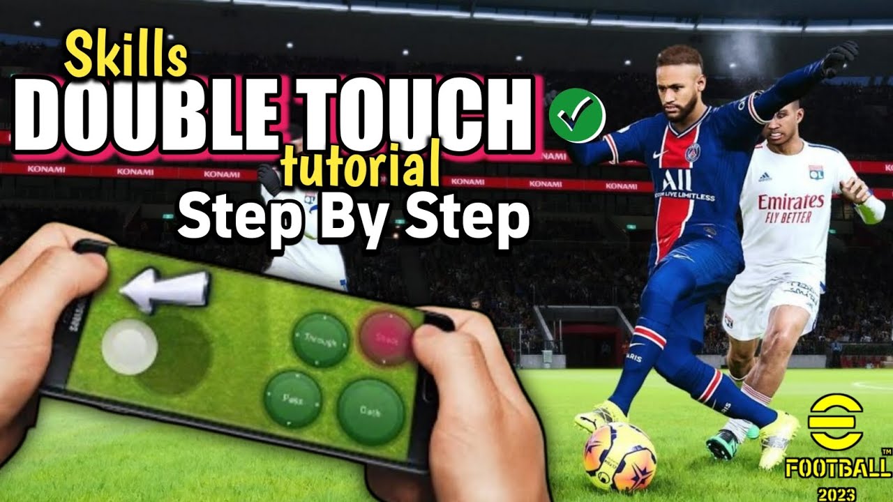 Double Touch Skills Tutorial In efootball 2023 Mobile[Classic Control] | Step By Step Tutorial ...