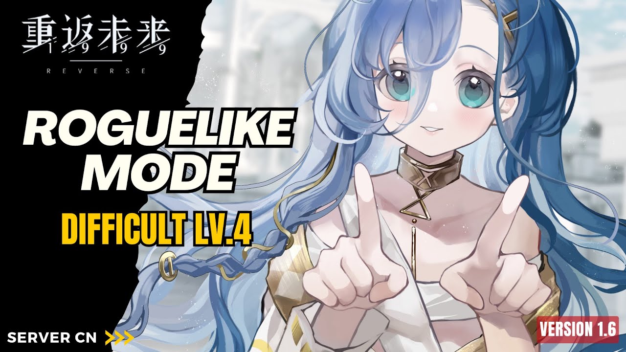 Reverse: 1999 CN - LV.4 Roguelike Mode | Team Stars 37 Lilya Regulus ToothFairy | Gameplay ...
