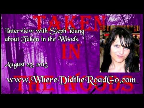 Steph Young talks about Taken in the Woods - August 23, 2015 - YouTube