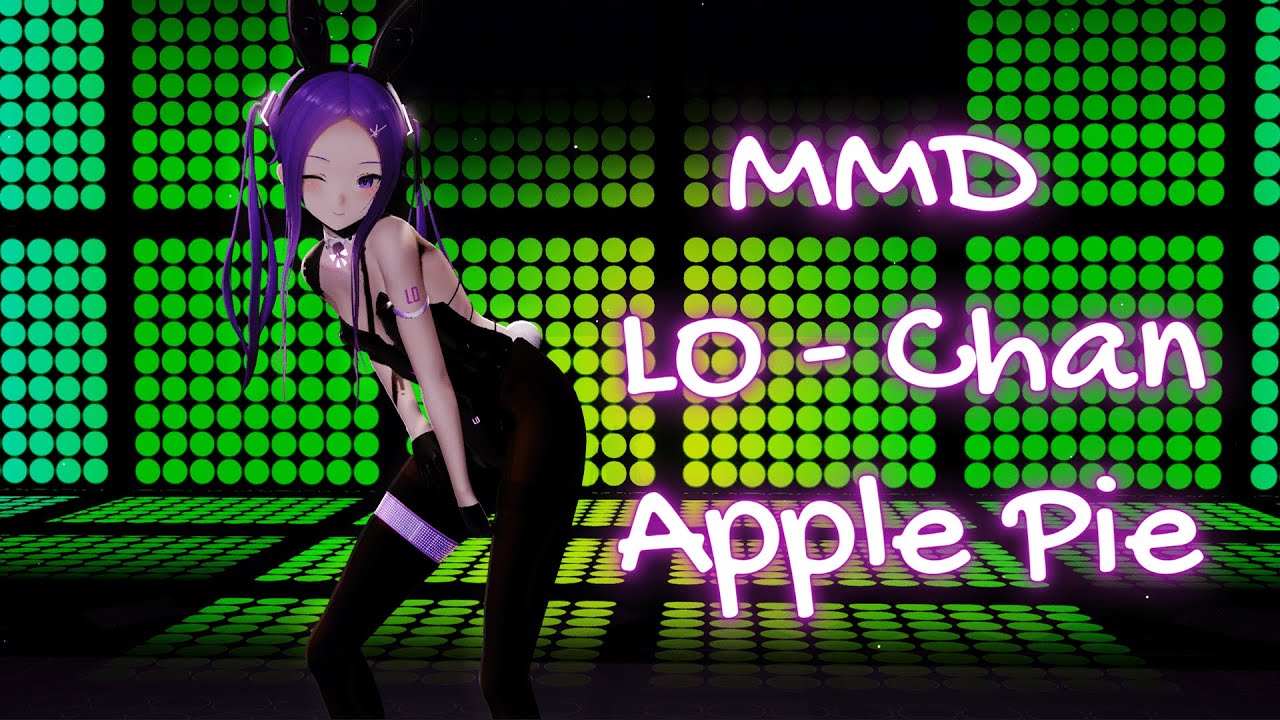[MMD] LO Chan - Apple pie - YouTube