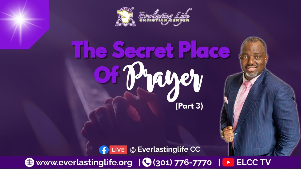 The Secret Place of Prayer (Part 3) - YouTube