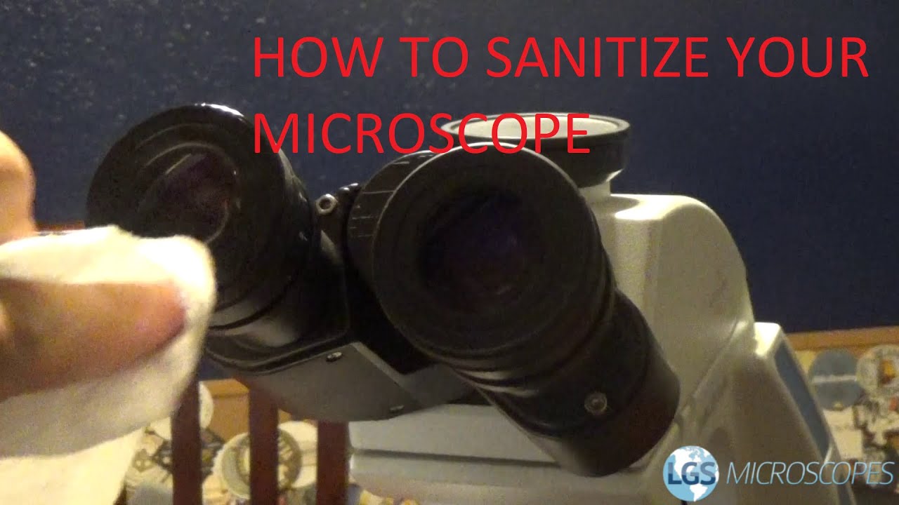 How to Sanitize your Microscope - YouTube