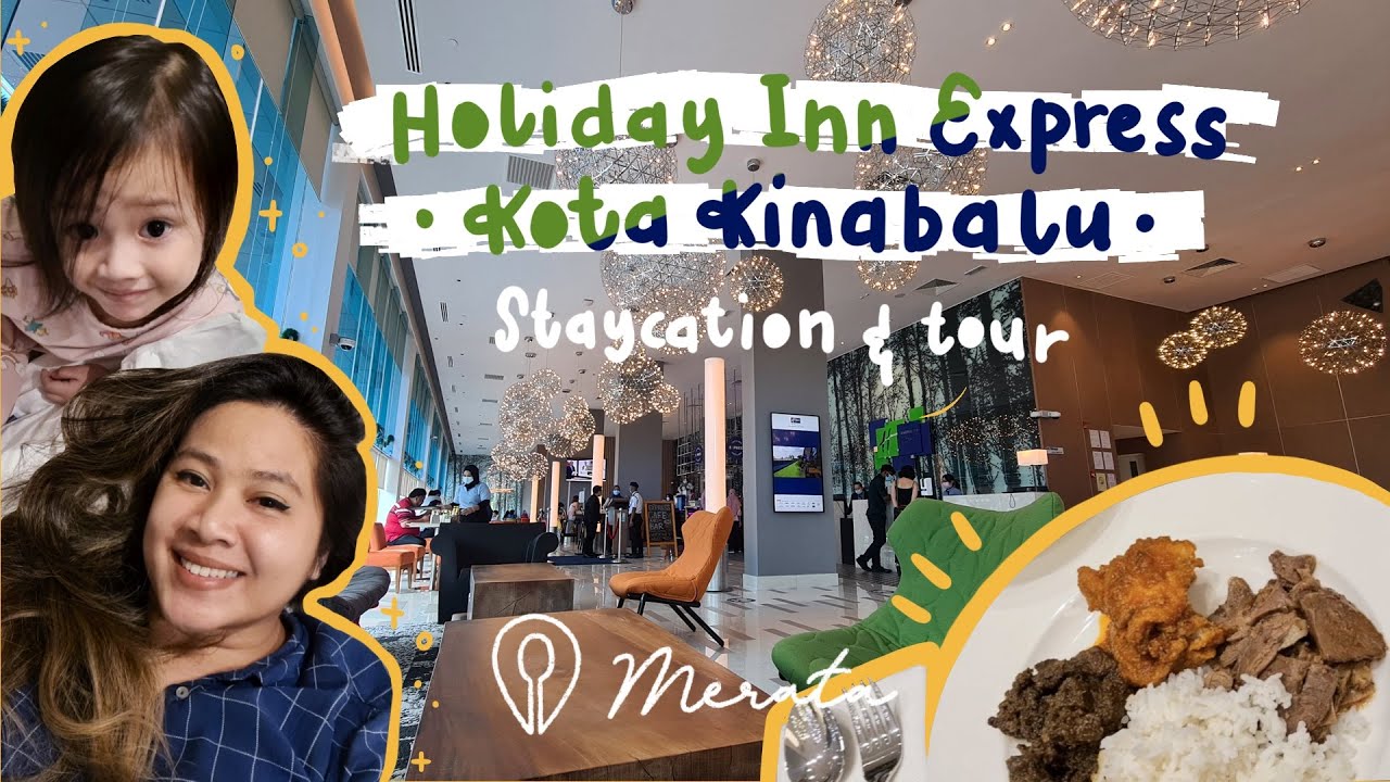 Holiday Inn Express Kota Kinabalu | 2020 Staycation and Room Tour - YouTube